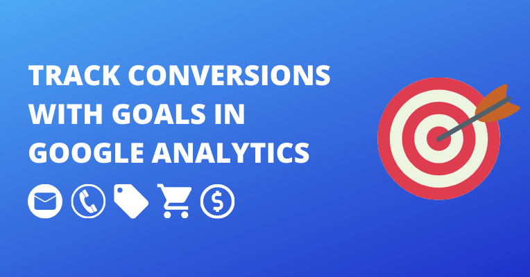 Track conversions with Goals in Google Analytics - HiBit