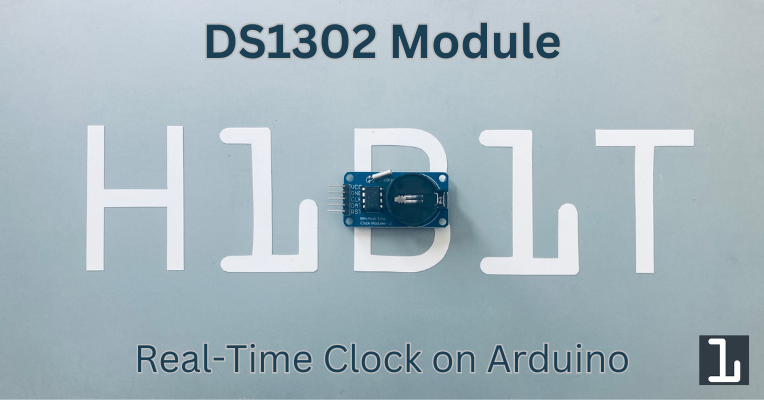 Keeping Time With Ds1302 Real Time Clock On Arduino Hibit