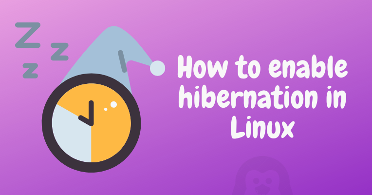 How to enable hibernation in Linux - HiBit