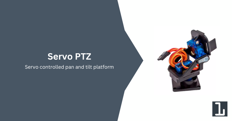 Servo controlled pan and tilt platform - HiBit Servo controlled pan and tilt platform - HiBit