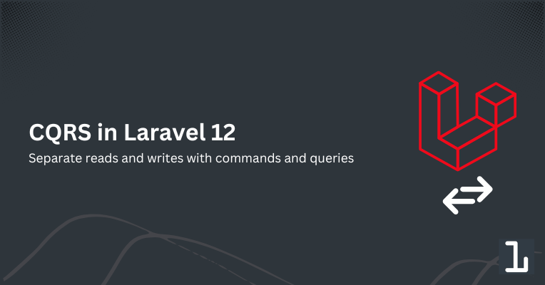 Implementing Commands and Queries in Laravel 12 - HiBit