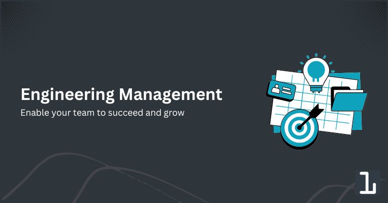 Engineering Management I: Building trust and protecting focus - HiBit